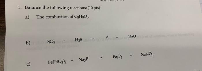 Solved 1. Balance the following reactions; (10 pts) a) The | Chegg.com