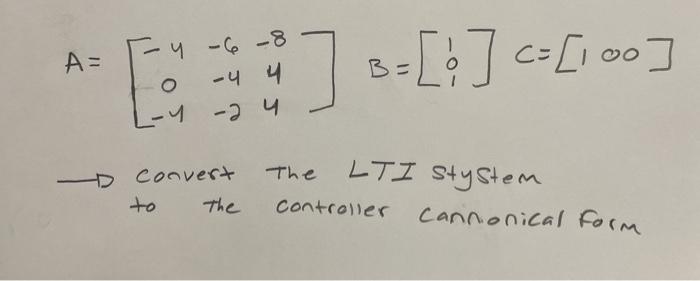 Solved LTI system described using the matrices. convert this | Chegg.com