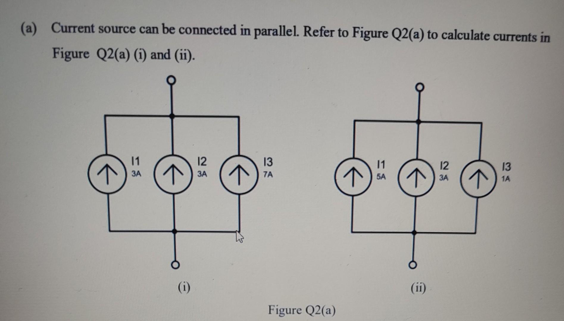 Solved (a) Current source can be connected in parallel. | Chegg.com