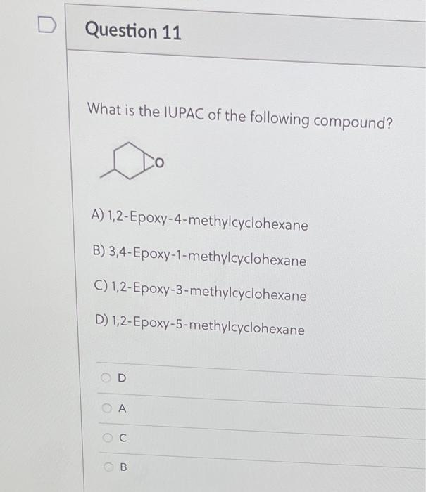 Solved Question 11 What is the IUPAC of the following | Chegg.com
