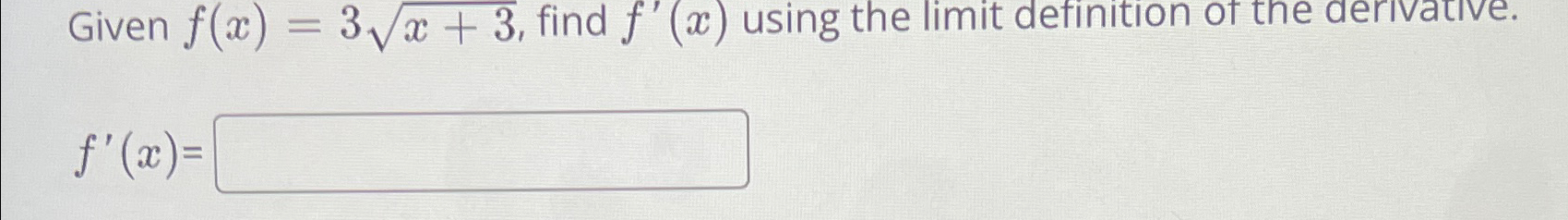 Solved Given f(x)=3x+32, ﻿find f'(x) ﻿using the limit | Chegg.com
