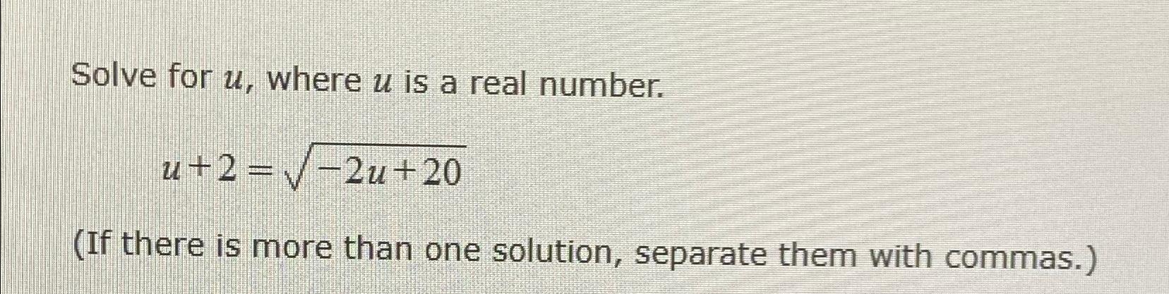 Solved Solve for u, ﻿where u ﻿is a real | Chegg.com