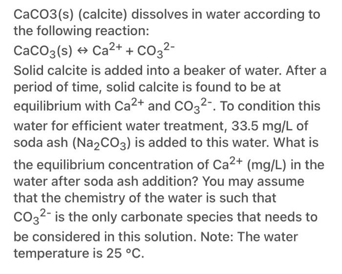 Solved CaCO3(s) (calcite) dissolves in water according to | Chegg.com