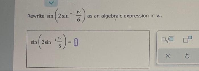 Solved W Rewrite sin 2 sin sin ( 2sin ) as an algebraic | Chegg.com
