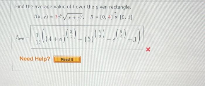 Solved Find the average value of f over the given rectangle. | Chegg.com