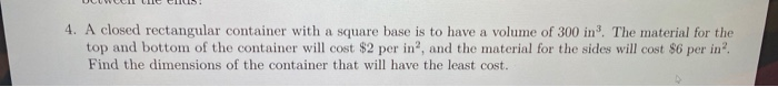 Solved 4. A closed rectangular container with a square base | Chegg.com