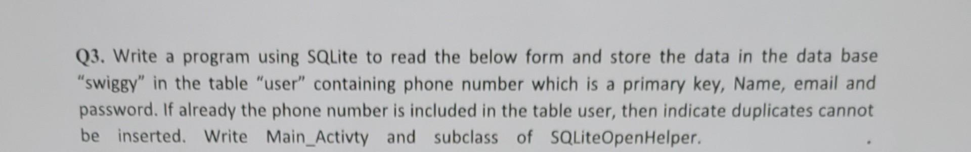Solved Q3 Write A Program Using Sqlite To Read The Below