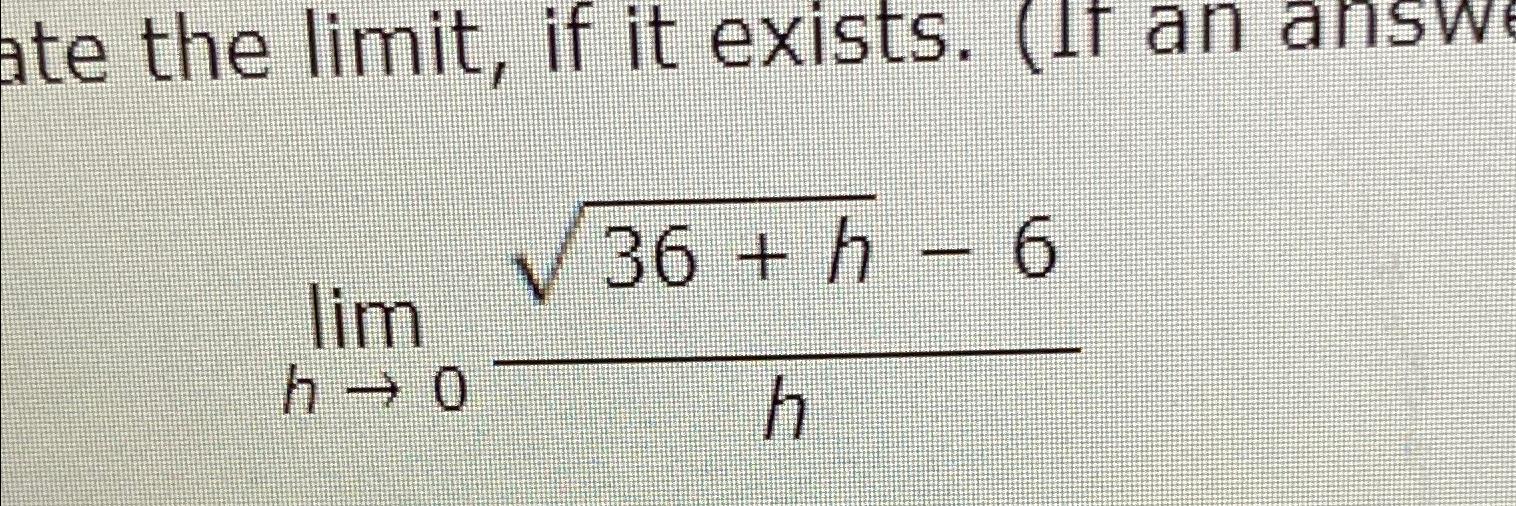 Solved limh→036+h2-6h | Chegg.com
