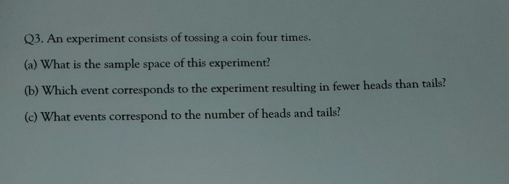Solved Q3. ﻿An experiment consists of tossing a coin four | Chegg.com
