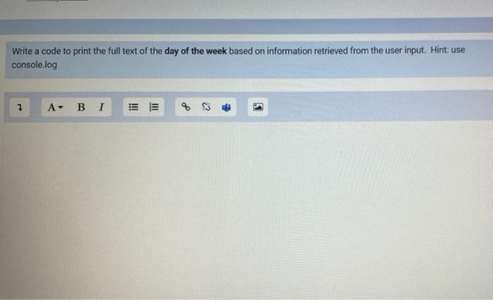 Solved Write a code to print the full text of the day of the | Chegg.com