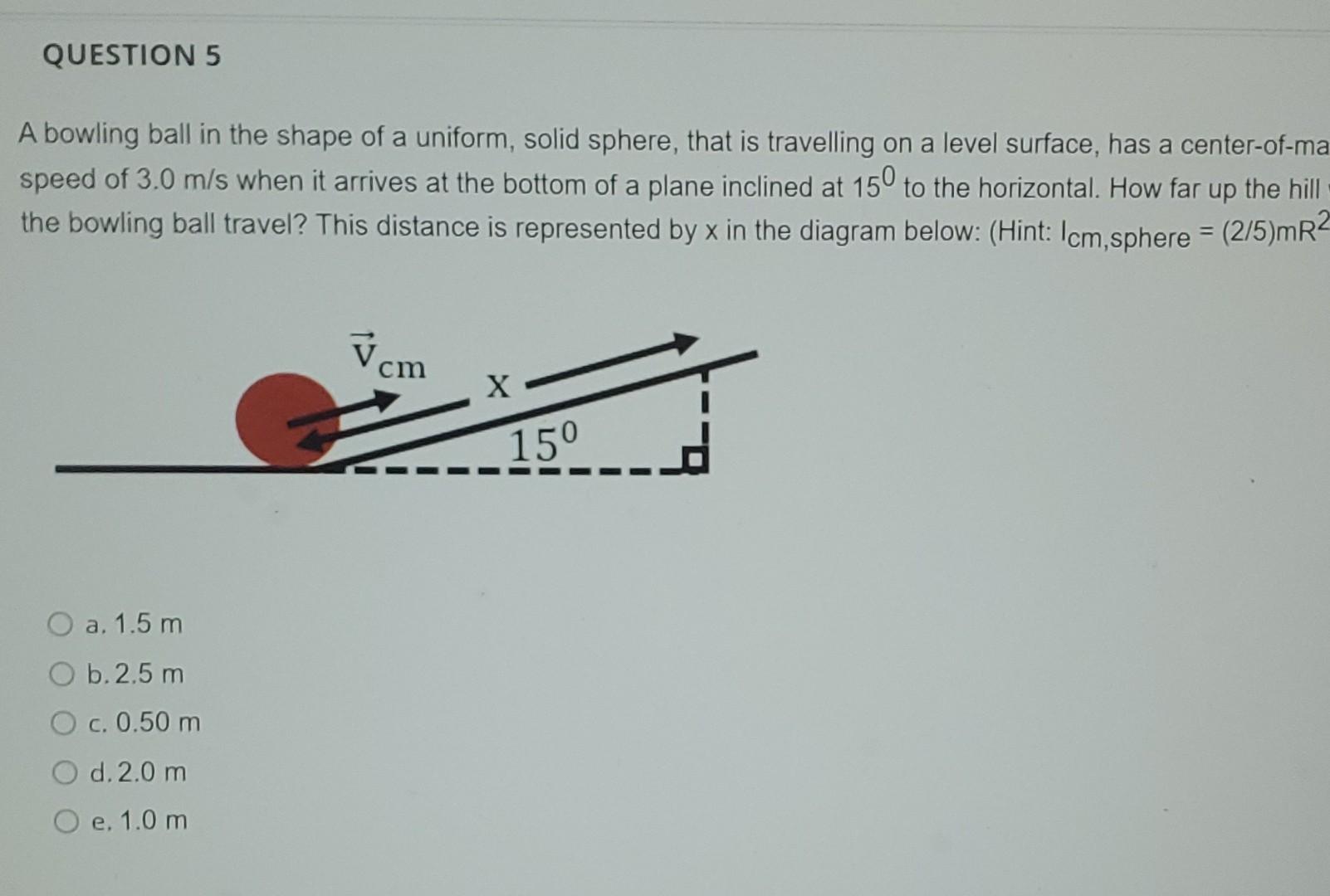 Solved A bowling ball in the shape of a uniform, solid | Chegg.com