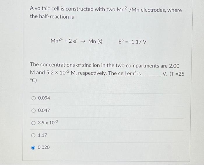 Solved A voltaic cell is constructed with two Mn2+/Mn | Chegg.com