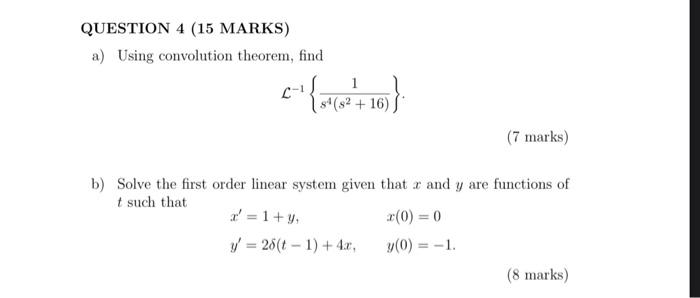 Solved QUESTION 4 (15 MARKS) a) Using convolution theorem, | Chegg.com