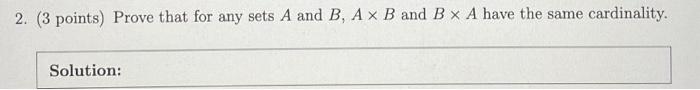Solved (3 points) Prove that for any sets A and B,A×B and | Chegg.com