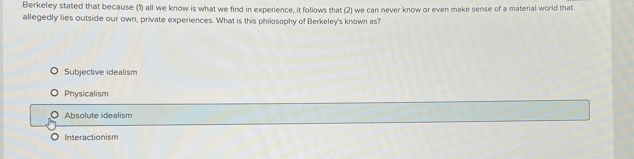 Solved Berkeley stated that because (1) ﻿all we know is what | Chegg.com