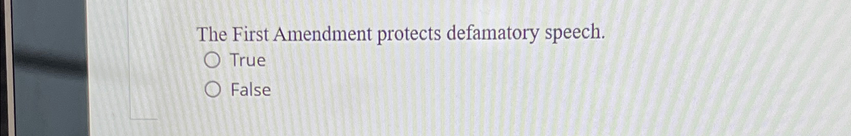 Solved The First Amendment protects defamatory | Chegg.com