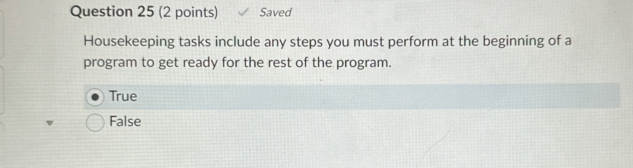 Solved Question 25 (2 ﻿points)SavedHousekeeping tasks | Chegg.com