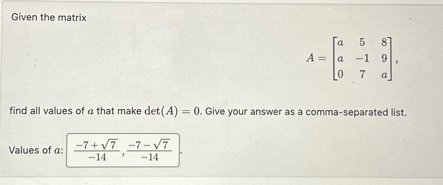 Solved Given the matrixA=[a58a-1907a]find all values of a | Chegg.com