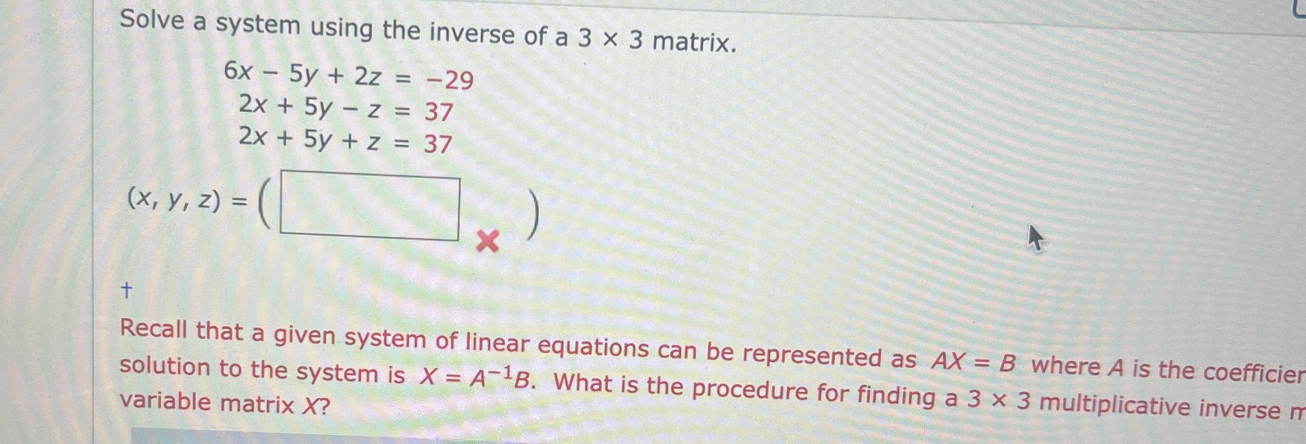 Solved Solve a system using the inverse of a 3×3 | Chegg.com