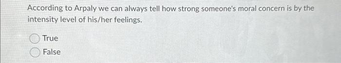 According to Arpaly we can always tell how strong | Chegg.com