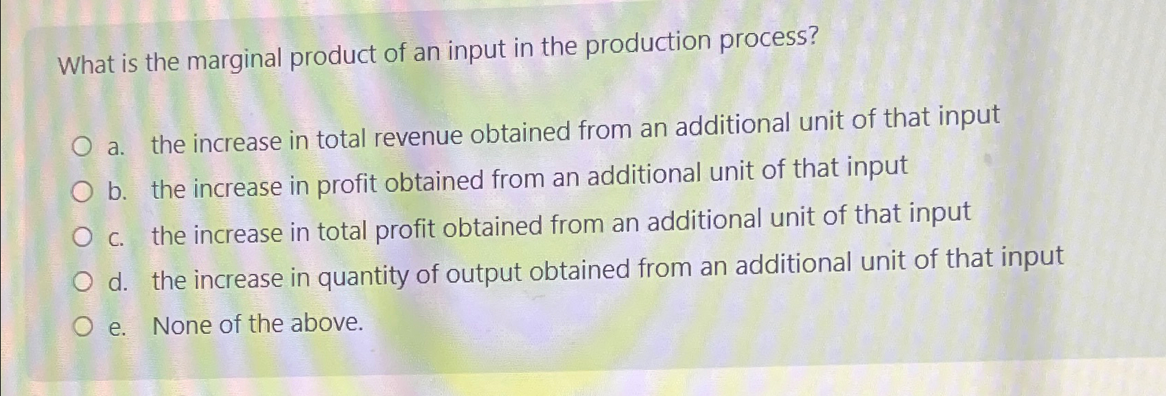 Solved What is the marginal product of an input in the | Chegg.com