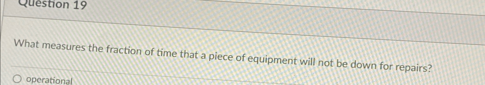 Solved Question 19What measures the fraction of time that a | Chegg.com