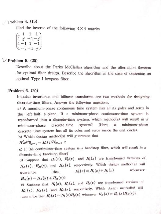Solved Problem 4. (15) Find the inverse of the following 4x4 | Chegg.com