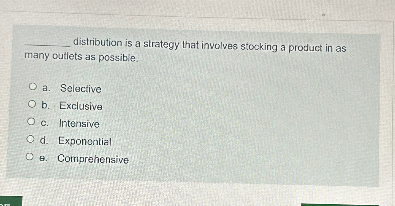 Solved q, ﻿distribution is a strategy that involves stocking | Chegg.com