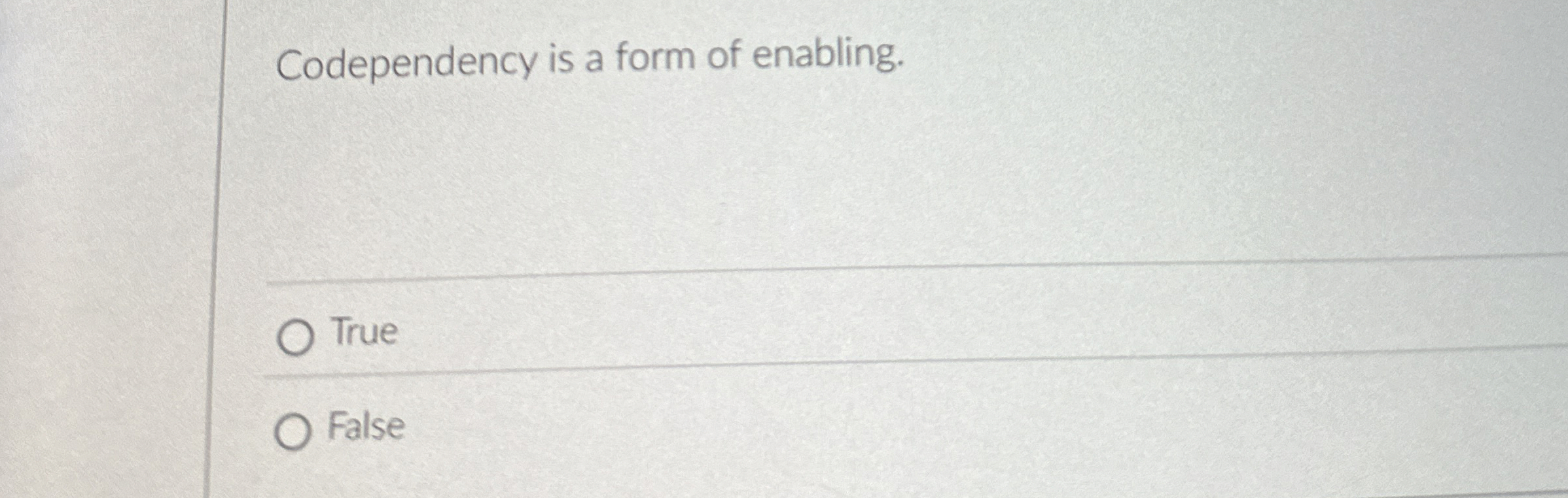 Solved Codependency is a form of enabling.TrueFalse | Chegg.com
