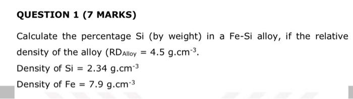 Solved QUESTION 1 (7 MARKS) Calculate the percentage Si (by | Chegg.com