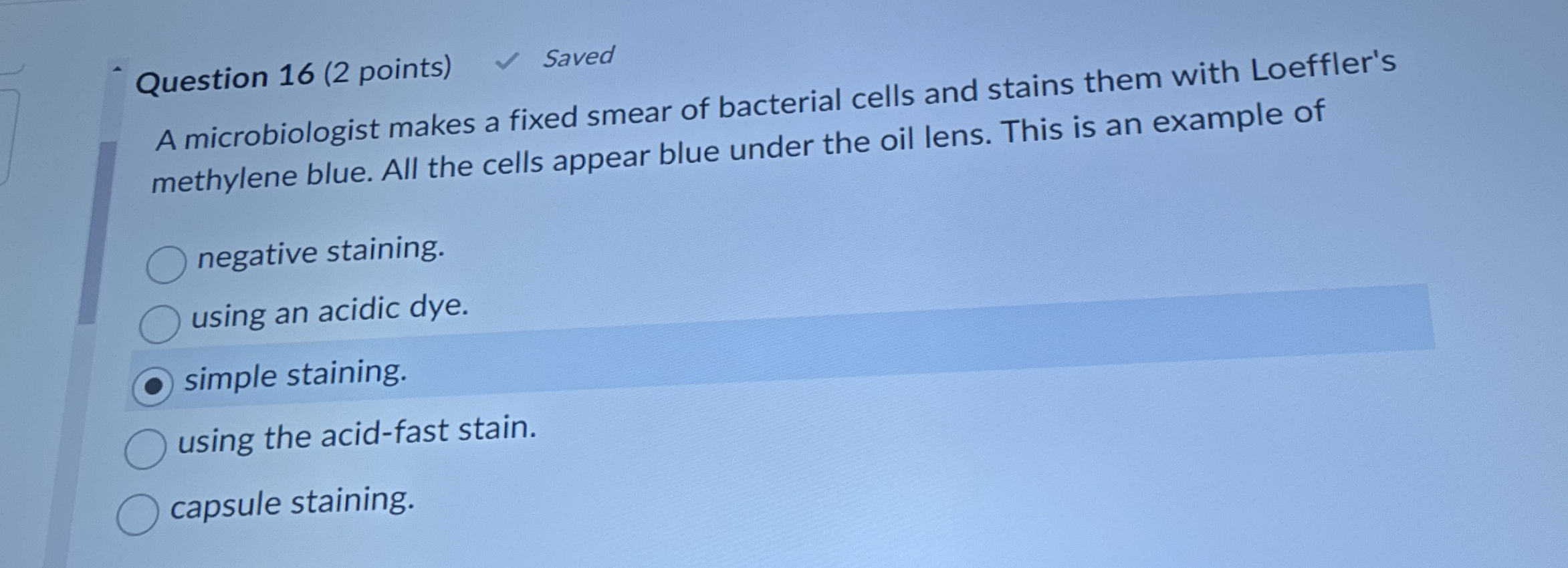Solved Question 16 (2 ﻿points) ﻿SavedA microbiologist makes | Chegg.com