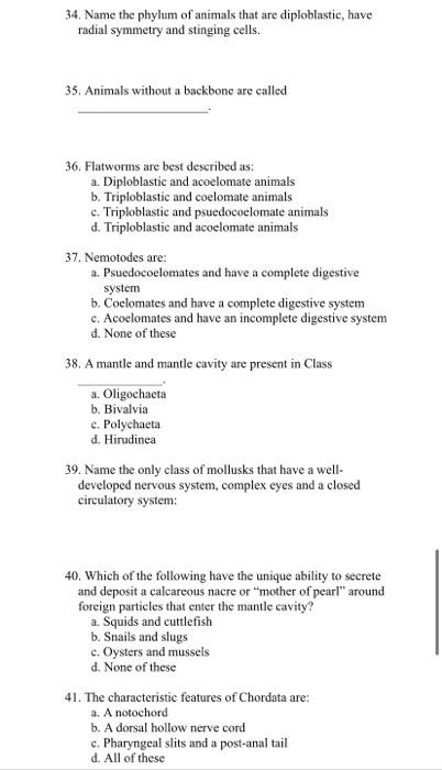 Solved 34. Name the phylum of animals that are diploblastic, | Chegg.com