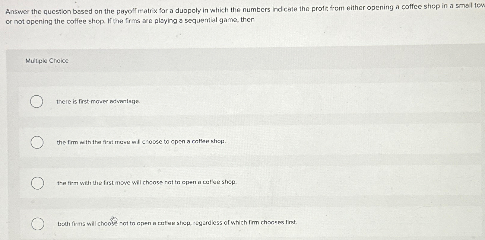 Solved Answer the question based on the payoff matrix for a | Chegg.com