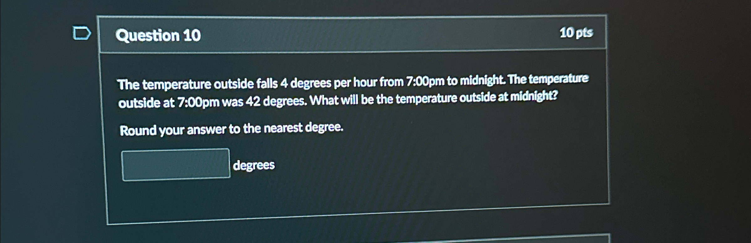 Solved Question 1010 ﻿ptsThe temperature outside falls 4 | Chegg.com