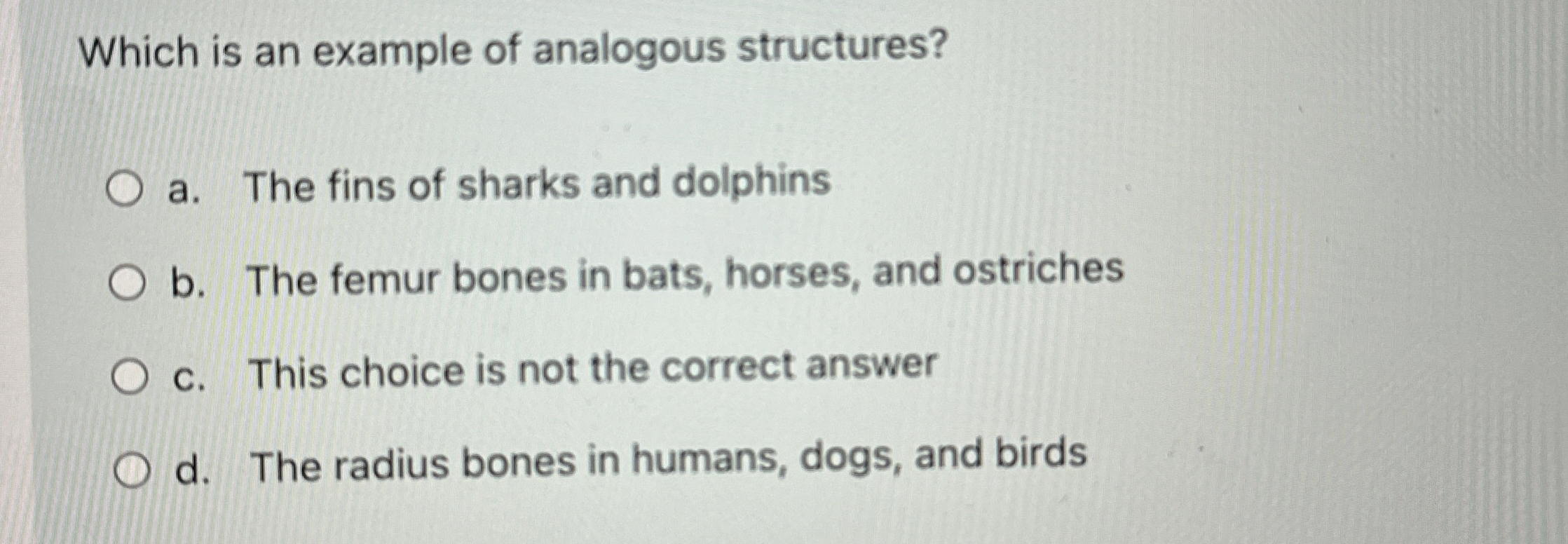 Solved Which is an example of analogous structures?a. ﻿The | Chegg.com