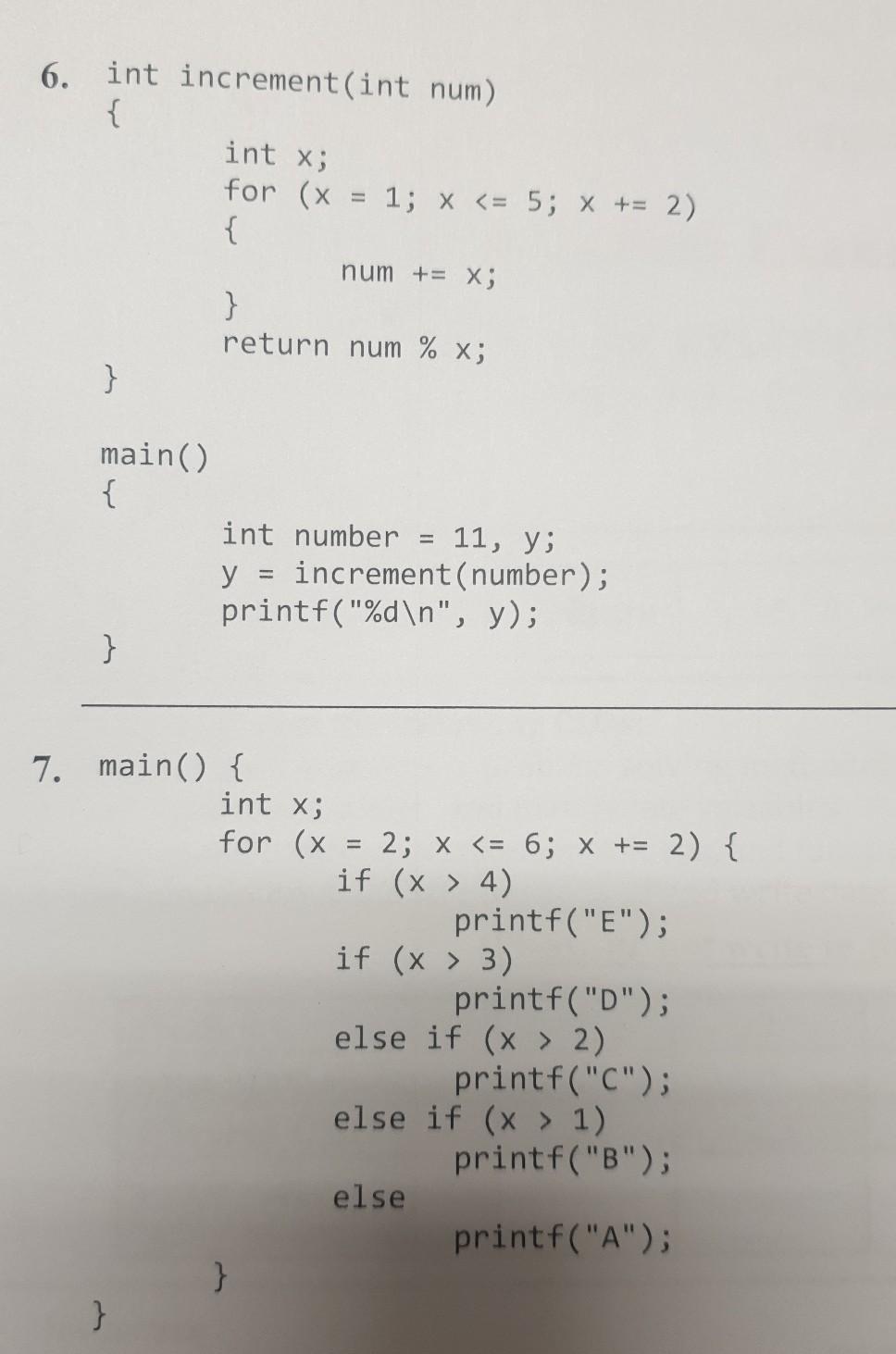 Solved 6. int increment(int num) { int x; for (x = 1; x