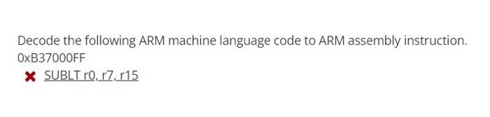 Solved Decode the following ARM machine language code to ARM | Chegg.com