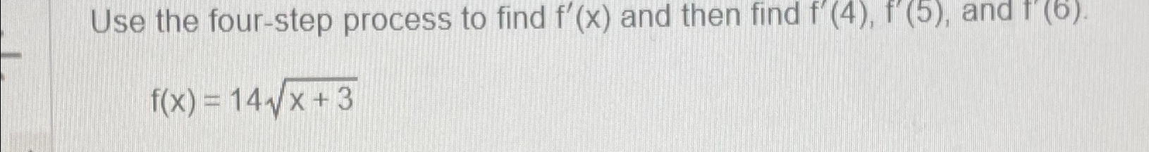 Solved Use the four-step process to find f'(x) ﻿and then | Chegg.com