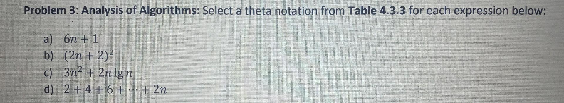 Solved Problem 3: Analysis of Algorithms: Select a theta | Chegg.com