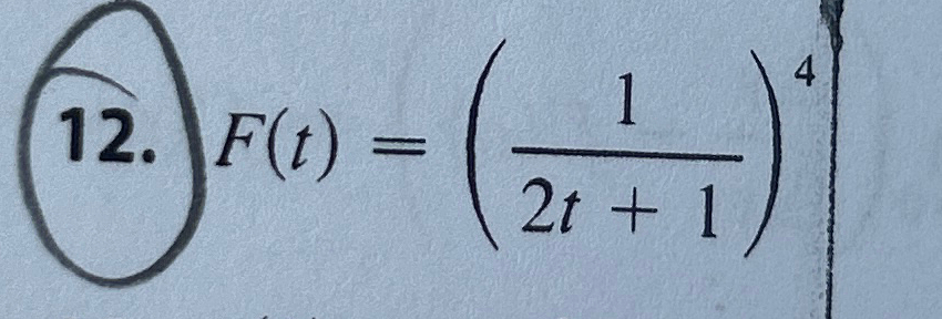 Solved F(t)=(12t+1)4 ﻿Write the composite function in form | Chegg.com