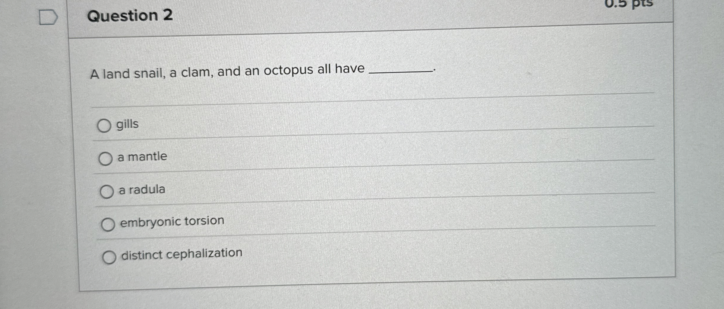 Solved Question 2A land snail, a clam, and an octopus all | Chegg.com