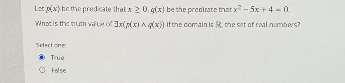Solved Let p(x) be the predicate that x≥0,q(x) be the | Chegg.com