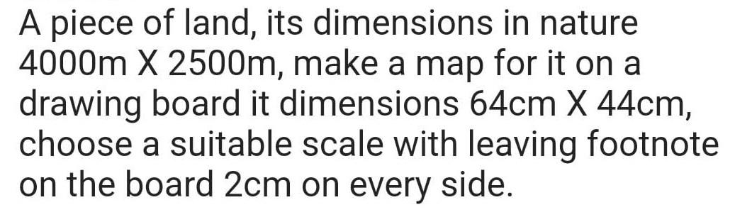 Solved A piece of land, its dimensions in nature 4000m X | Chegg.com