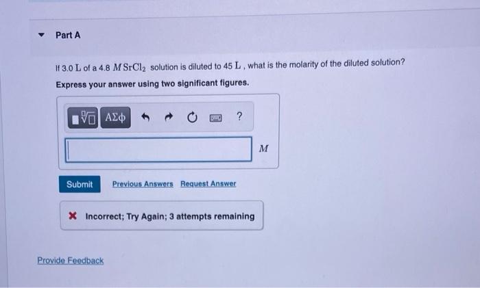 Solved If 3.0 L of a 4.8MSrCl2 solution is diluted to 45 L, | Chegg.com
