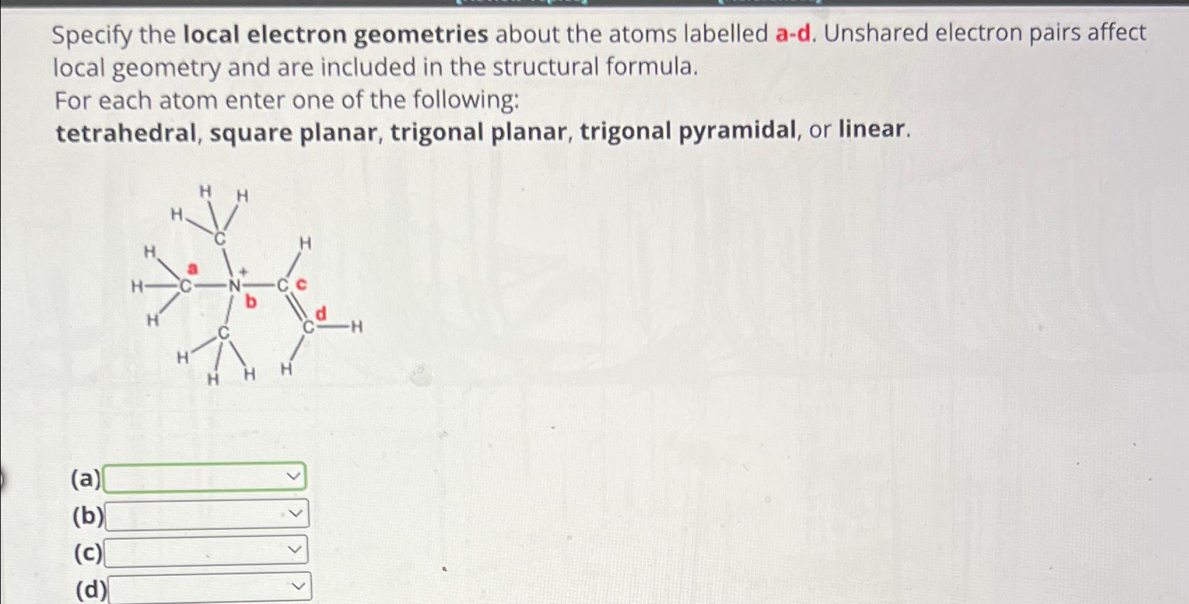 Solved Specify the local electron geometries about the atoms | Chegg.com