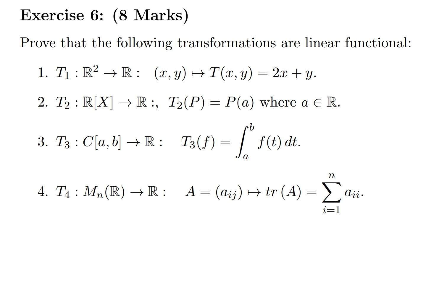 Solved Prove that the following transformations are linear | Chegg.com