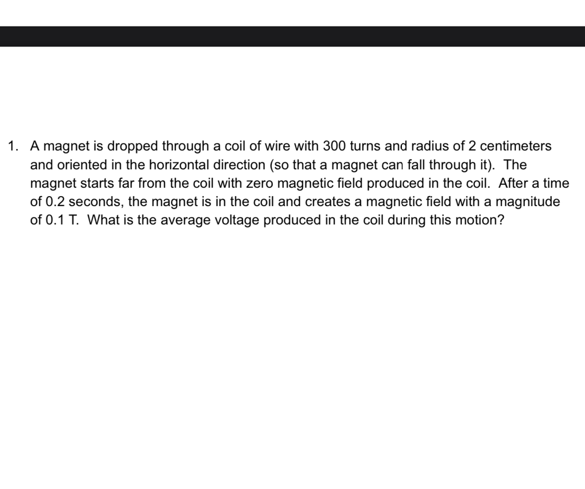 Solved A magnet is dropped through a coil of wire with 300 | Chegg.com