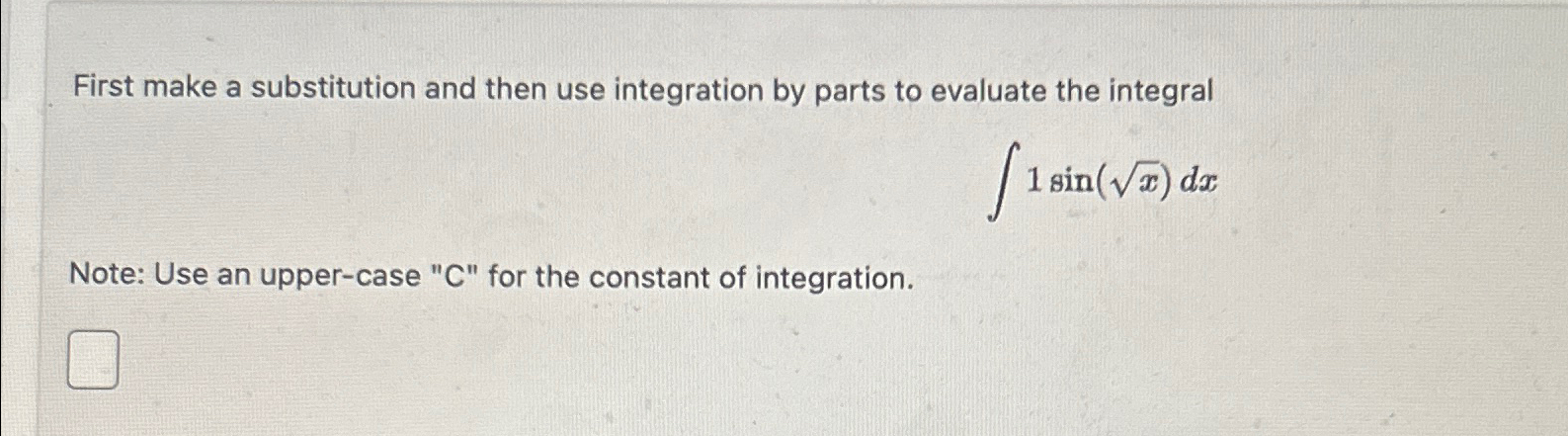 Solved First make a substitution and then use integration by | Chegg.com