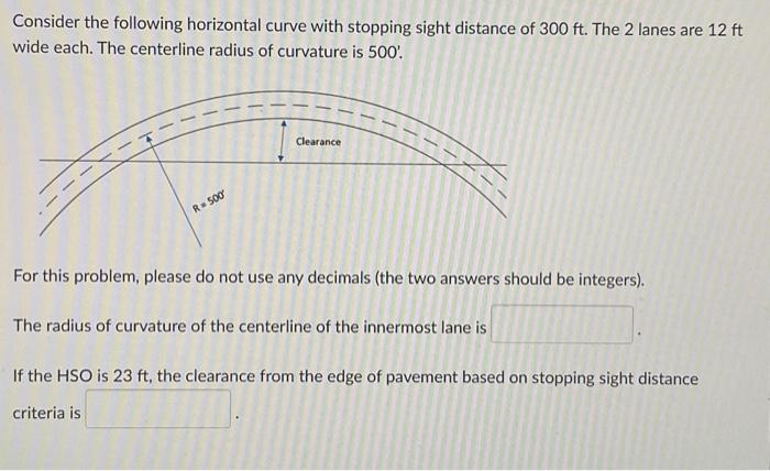 Solved Consider the following horizontal curve with stopping | Chegg.com