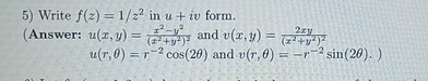 Solved Write f(z)=1z2 ﻿in u+iv ﻿form.(Answer: | Chegg.com